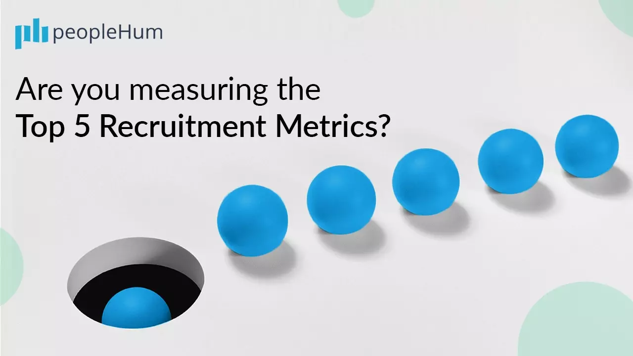 Are you measuring the top 5 recruitment metrics? | peopleHum